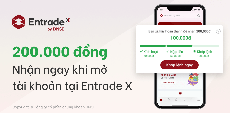 Nhận 200,000 đồng khi mở tài khoản chứng khoán Entrade X