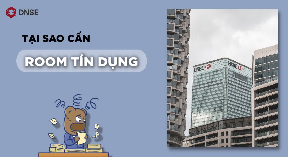 Room tín dụng là gì? Việc nới room tín dụng gây ảnh hưởng ra sao?