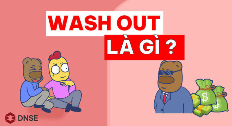 Wash out là gì trong chứng khoán? Nên làm gì khi thị trường wash out?