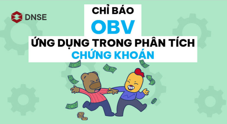 Chỉ báo OBV là gì? Ứng dụng chỉ báo OBV trong phân tích chứng khoán