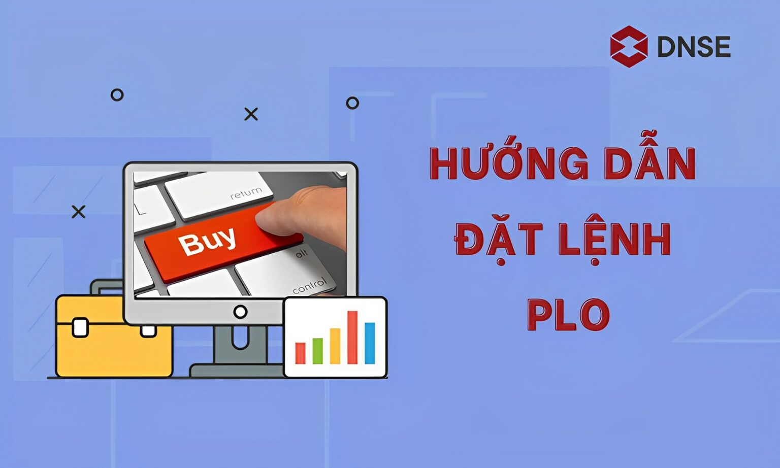 Lệnh PLO là gì? Đặt lệnh PLO như thế nào?