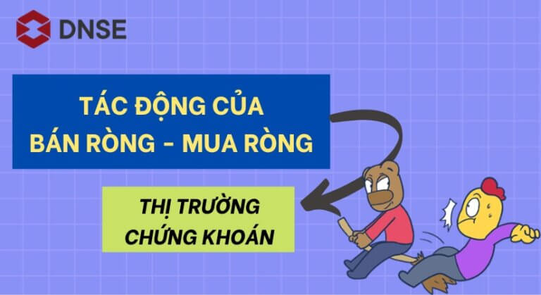 Bán ròng – mua ròng là gì? Tác động của việc bán ròng – mua ròng lên thị trường chứng khoán