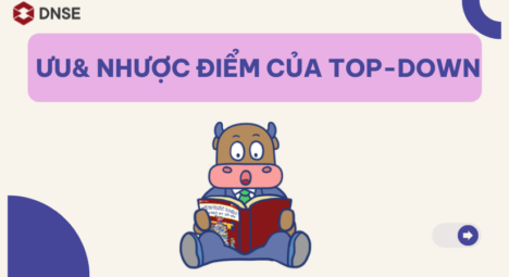 Top-down là gì? Ưu và nhược của phương pháp Top-down