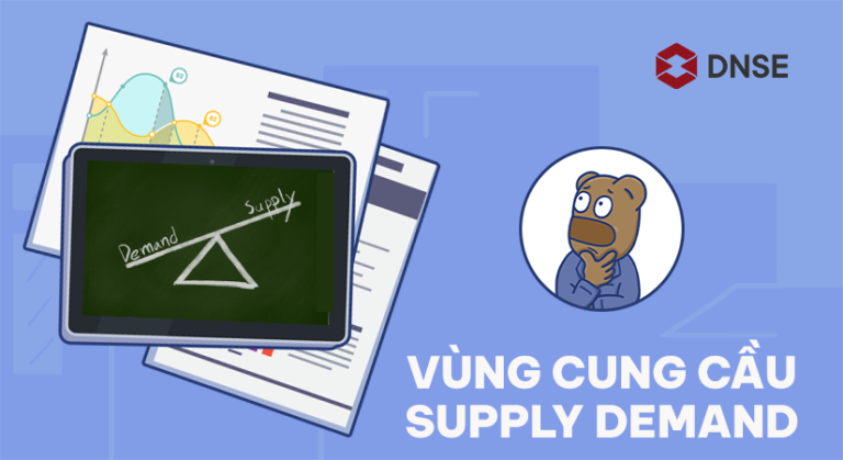 Vùng cung cầu (Supply Demand) trong chứng khoán là gì?