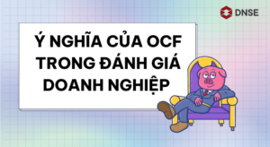 OCF là gì? OCF có ý nghĩa như thế nào với doanh nghiệp?