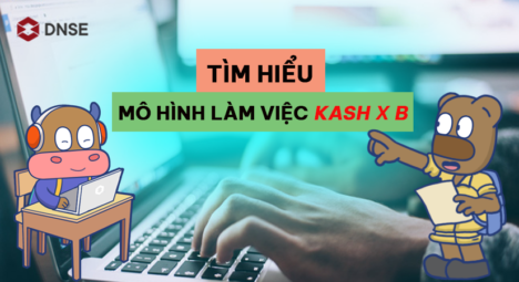 Mô hình làm việc KASH x B là gì? Cách áp dụng mô hình KASH x B để quản ...