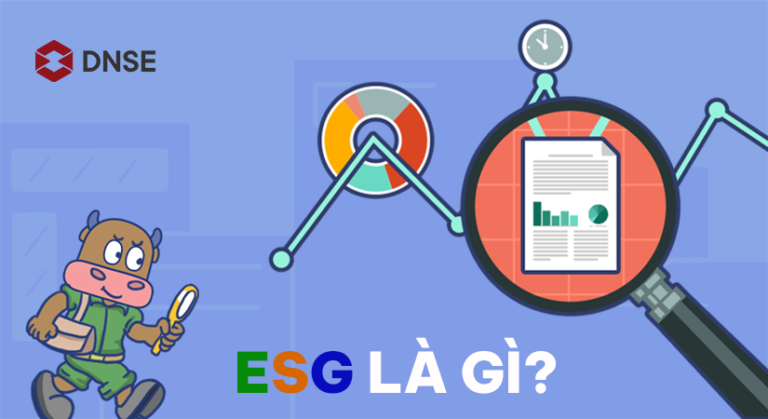 ESG là gì? Những nội dung về ESG nhà đầu tư cần biết
