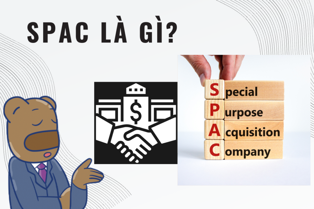 SPAC là gì? Đây có phải là con đường ngắn nhất đưa doanh nghiệp lên sàn?