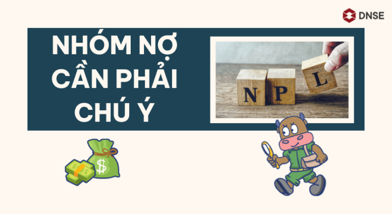NPL là gì? Vai trò của NPL với các tổ chức tài chính ra sao?