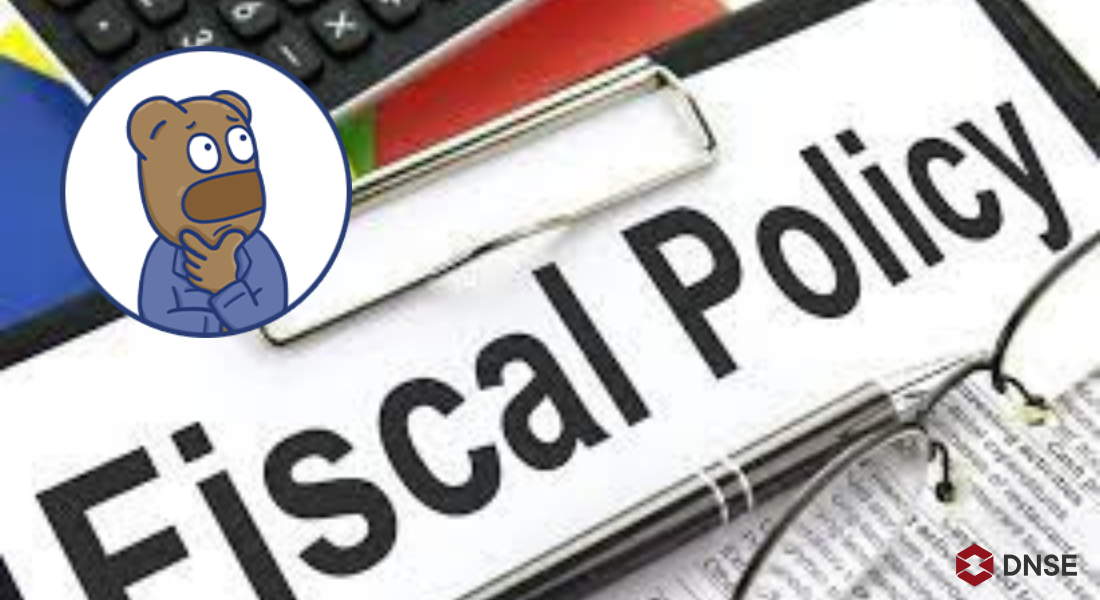 Fiscal Policy là gì? Các công cụ của Fiscal Policy