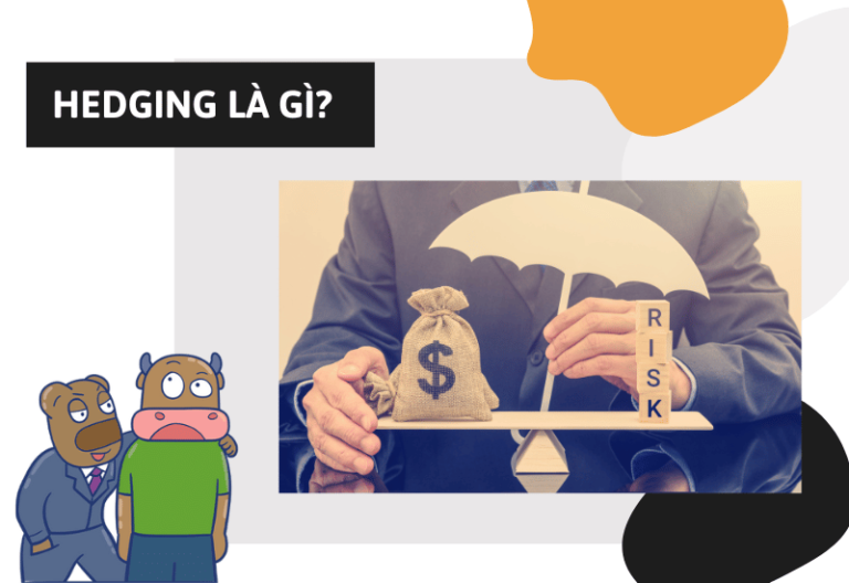 Hedging là gì? Ứng dụng Hedging trong chứng khoán