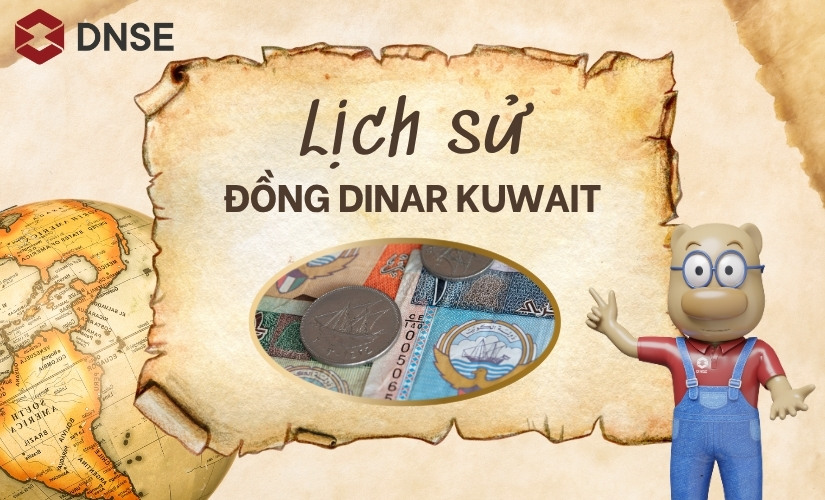 Lịch sử đồng Dinar Kuwait: Từ Rupee Ấn Độ đến đồng tiền đắt giá nhất ...